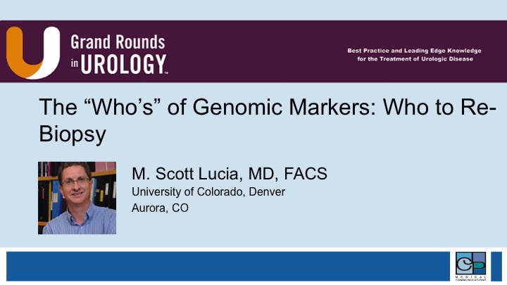 Dr. M. Scott Lucia | The "Who's" of Genomic Markers: Who to Re-Biopsy