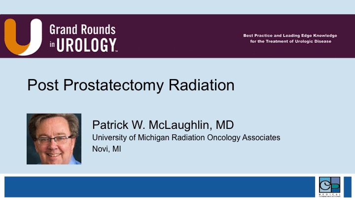 Dr. Patrick W. McLaughlin | Post Prostatectomy Radiation